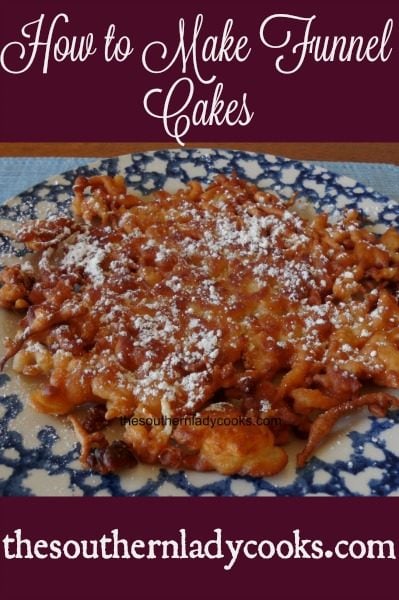 HOW TO MAKE FUNNEL CAKES - The Southern Lady Cooks