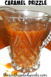 CARAMEL DRIZZLE-The Southern Lady Cooks-Only Four Ingredients