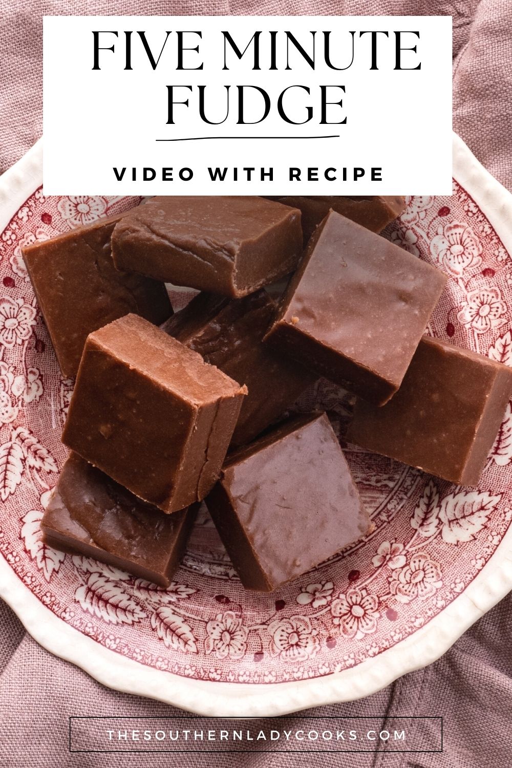 FIVE MINUTE FUDGE - The Southern Lady Cooks
