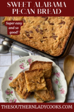 SWEET ALABAMA PECAN BREAD - The Southern Lady Cooks