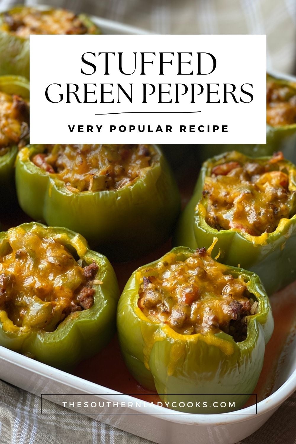 STUFFED GREEN PEPPERS - The Southern Lady Cooks