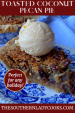 TOASTED COCONUT PECAN PIE - The Southern Lady Cooks