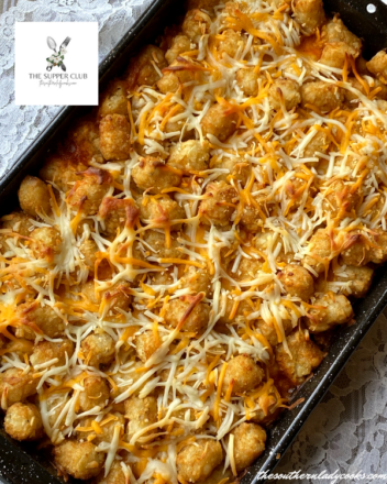 MEXICAN TATER TOT CASSEROLE - The Southern Lady Cooks