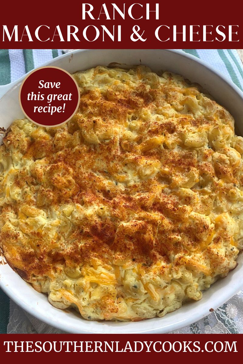 RANCH MACARONI AND CHEESE - The Southern Lady Cooks